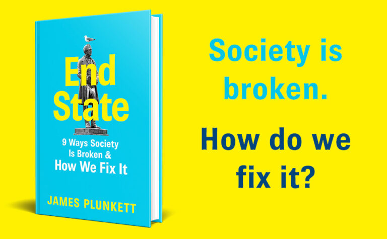 End State: 9 Ways Society is Broken – and how we can fix it - UK ...